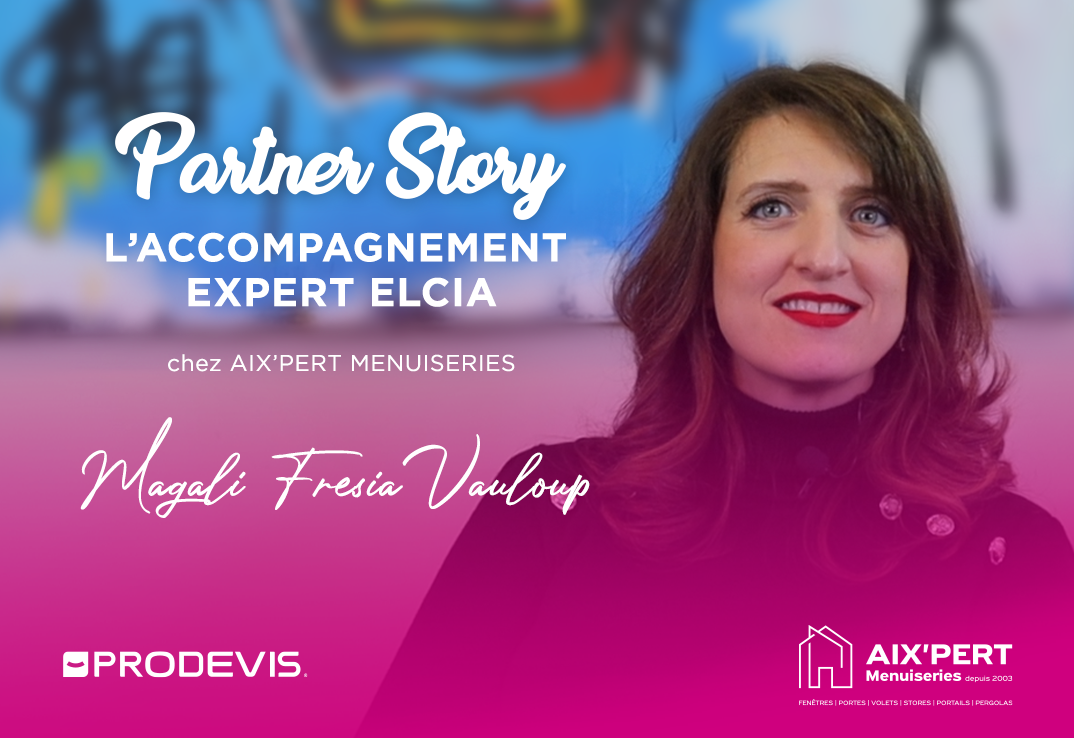 L’accompagnement expert ELCIA chez Aix’Pert Menuiseries